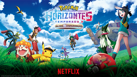 Pokémon: Horizontes - Temporada 3 - Altas Esperanças, Parte 1 chega na ...